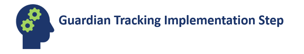 Guardian Tracking Implementation Step - Ready to Launch